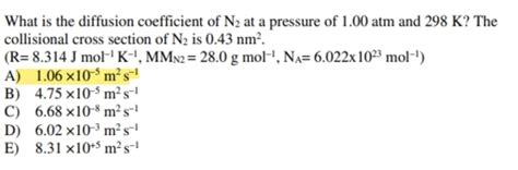 Solved What Is The Diffusion Coefficient Of N2 At A Chegg Com