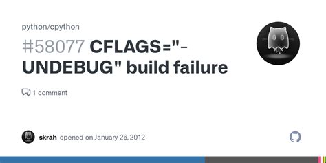 CFLAGS UNDEBUG Build Failure Issue 58077 Python Cpython GitHub