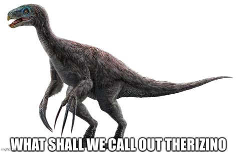 Should We Give This Therizinosaurus A Name Just For The Jpw Franchise