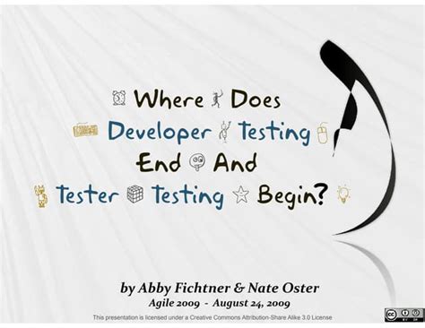 Where Does Developer Testing End And Tester Testing Begin Ppt