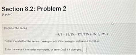 solved section 8 2 problem 2 1 point consider the series