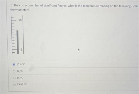 Solved To The Correct Number Of Significant Figures What Is