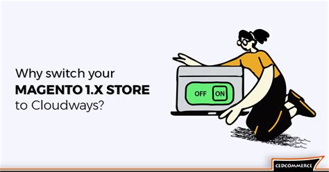 Why Switch Your Magento 1 X Store To Cloudways