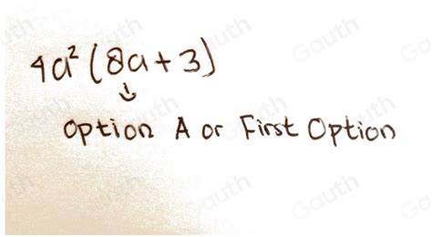 Solved What Is The Fully Factored Form Of 32a 3 12a 2 4a 2 8a 3 4a 8a 2 3a 12a 2 3a 1 12a