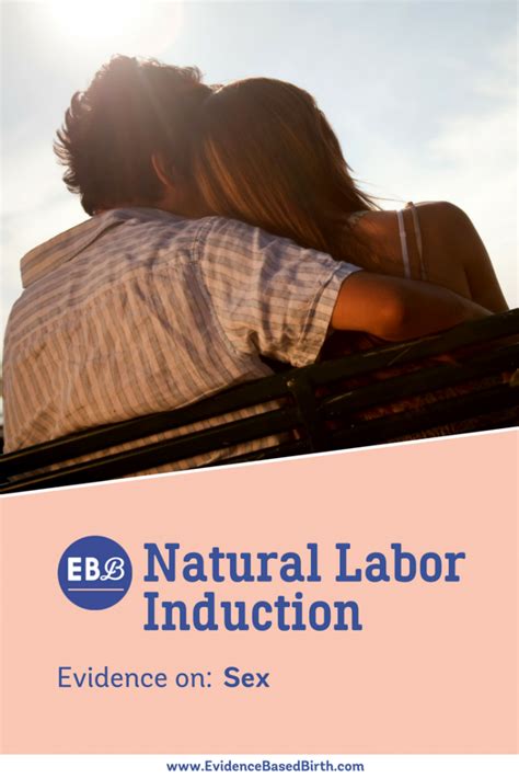 Evidence On Using Sex For Natural Labor Induction Mark S Trackside