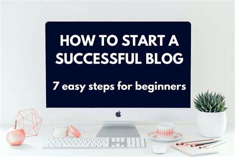 How To Start a Successful Blog — Step-by-Step for Beginners