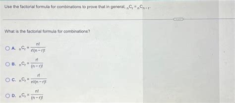 Solved Use The Factorial Formula For Combinations To Prove