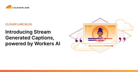 Cloudflare On Linkedin Introducing Stream Generated Captions Powered By Workers Ai