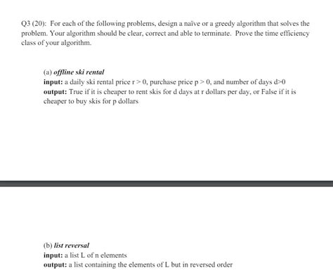 Solved Q3 20 For Each Of The Following Problems Design A