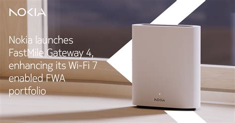 Nokia Unveils Fastmile Gateway 4 A Compact 5g Fwa Solution With Wi Fi 7 Nokiamob