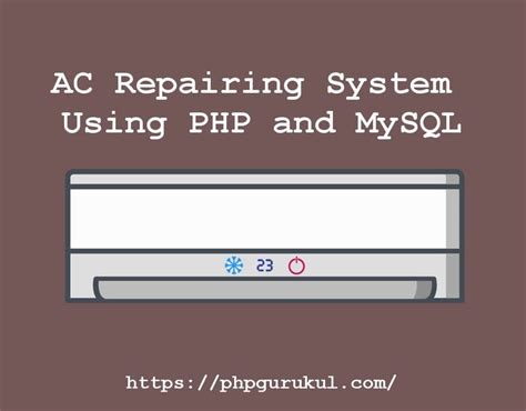 Ac Repairing System Using Php And Mysql Mysql System Php