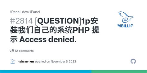 Question 1p安装我们自己的系统php 提示 Access Denied · Issue 2814 · 1panel Dev