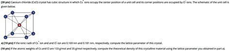 Solved Caesium Chloride Cscl Crystal Has A Cubic Structure In Which
