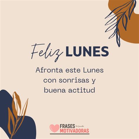 Feliz Lunes Frases Motivadoras Para Iniciar La Semana Imágenes