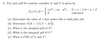 solved 3 the joint pdf for random variables x and y is