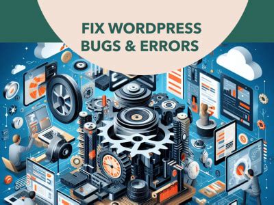 Fix WordPress Website Issue Fix WordPress Bugs Error Upwork