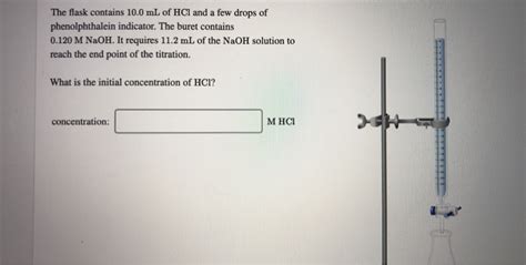 solved the flask contains 10 0 ml of hcl and a few drops of
