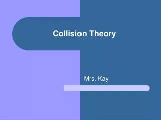 PPT Collision Theory PowerPoint Presentation Free Download ID
