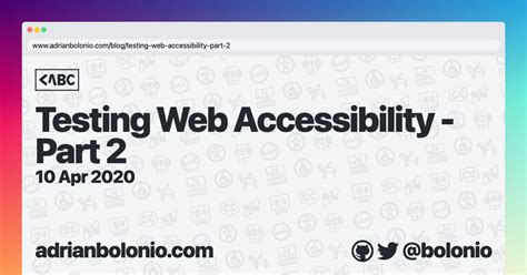 Testing Web Accessibility Part 2 Adrián Bolonio Accessibility