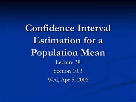 Ppt Confidence Interval Estimation For A Population Mean Powerpoint Presentation Id6795699