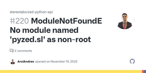 ModuleNotFoundError No Module Named Pyzed Sl As Non Root Issue 220 Stereolabs Zed Python