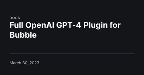 Full Openai Gpt 4 Plugin For Bubble