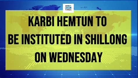 Karbi Hemtun To Be Instituted In Shillong On Wednesday Krc Times