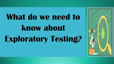Ppt What Do We Need To Know About Exploratory Testing Powerpoint