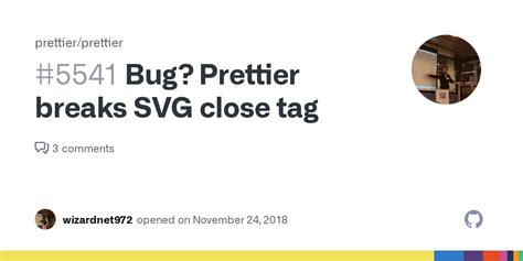 Bug Prettier Breaks Svg Close Tag · Issue 5541 · Prettierprettier · Github