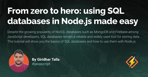 From Zero To Hero Using Sql Databases In Nodejs Made Easy Honeybadger Developer Blog