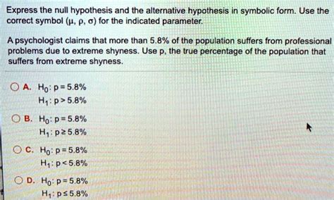 Express The Null Hypothesis And The Alternative Hypothesis In Symbolic Form Use The Correct