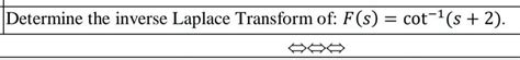 determine the inverse laplace transform of f s cot 1 s 2