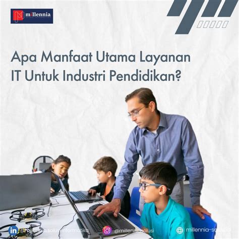 Millennia Solusi Informatika On Linkedin Pendidikan Inovasi