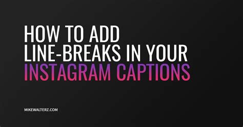 How To Add Line Breaks In Instagram Captions