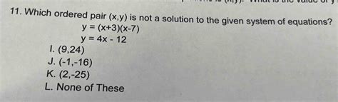 solved 11 which ordered pair x y is not a solution to the given