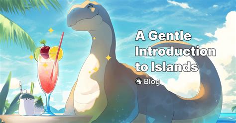 A Gentle Introduction To Islands Deno