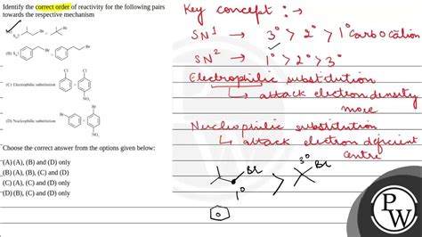 Identify the correct order of reactivity for the following pairs towards the respective mechanis ...