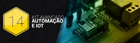 Kit Avançado Arduino 14 Automação E Iot Tutoriais Robocore