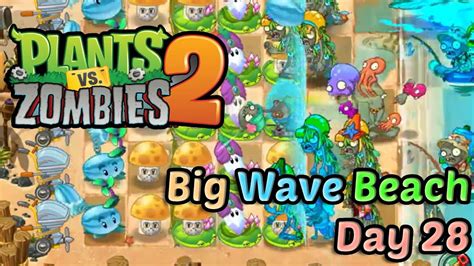 Plants Vs Zombies 2 Big Wave Beach Day 28 Youtube