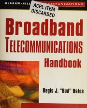 Broadband Telecommunications Handbook Bates Regis J Free Download