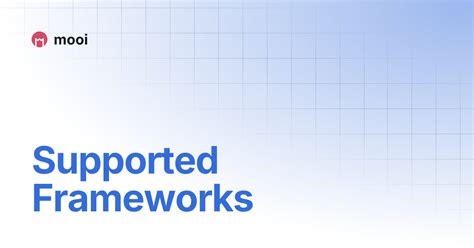 Supported Frameworks Mooi