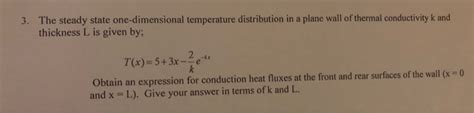 Solved The Steady State One Dimensional Temperature