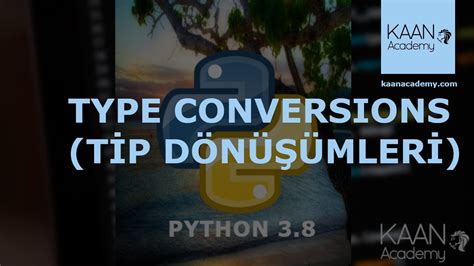 29 Python Kursu Type Conversions Tip Dönüşümleri Youtube