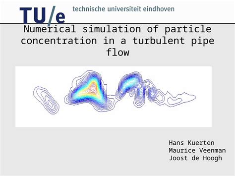 Ppt Numerical Simulation Of Particle Concentration In A Turbulent