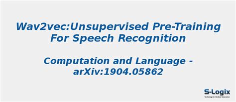 unsupervised pre training for speech recognition s logix