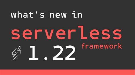 What S New In Serverless V1 22 YouTube