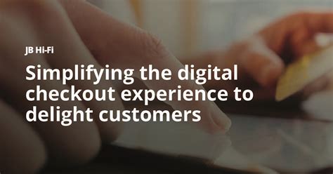 JB Hi Fi Simplifies Digital Checkout Experience For Customers Thoughtworks Australia