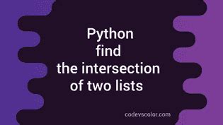 How to find the intersection of two list elements in python - CodeVsColor