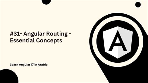 learn angular 17 in arabic 31 angular routing essential concepts
