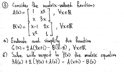solved ③ consider the matrix valued functions a x xther 1